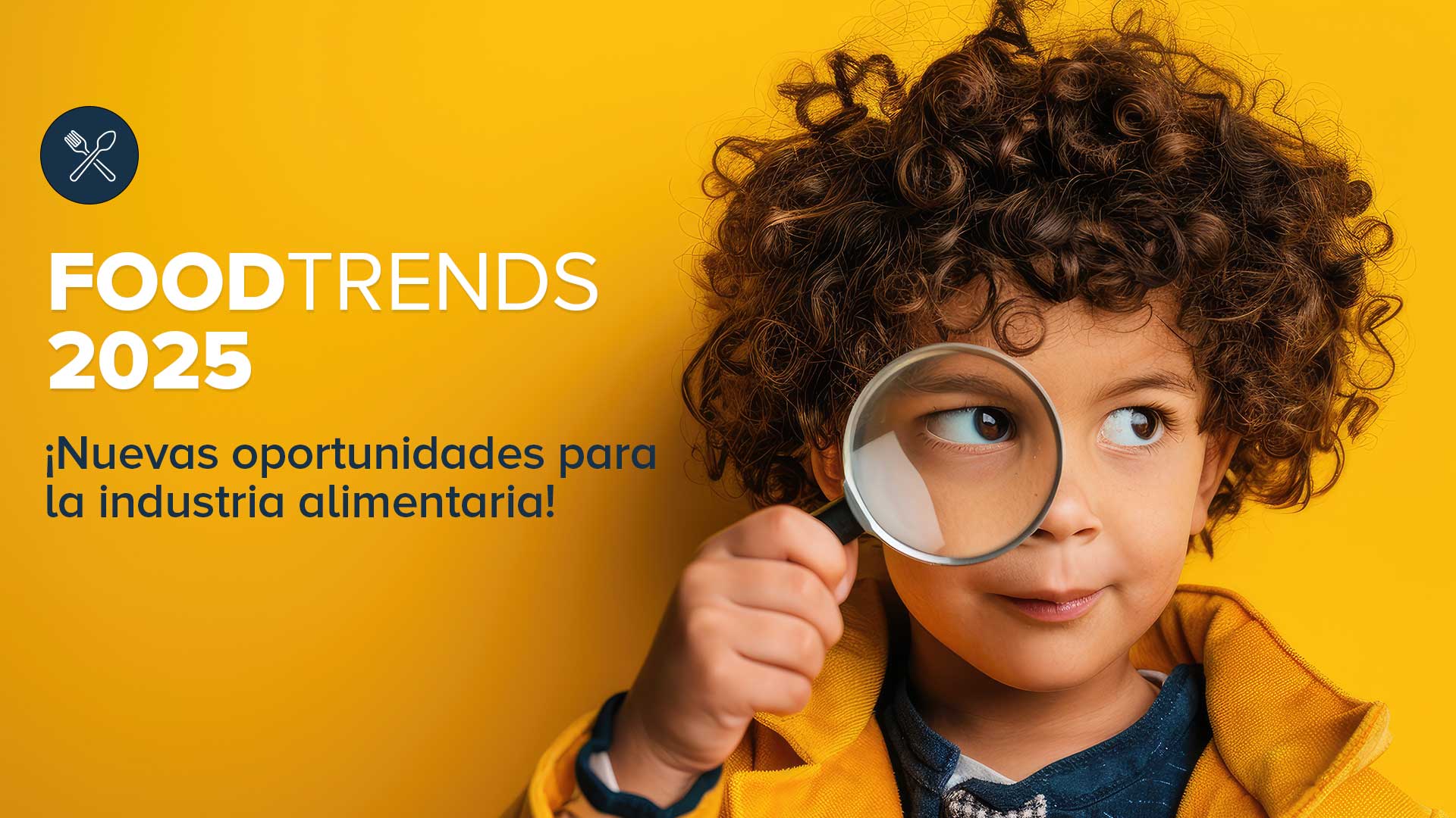 Food Trends 2025: tendencias en la industria alimentaria